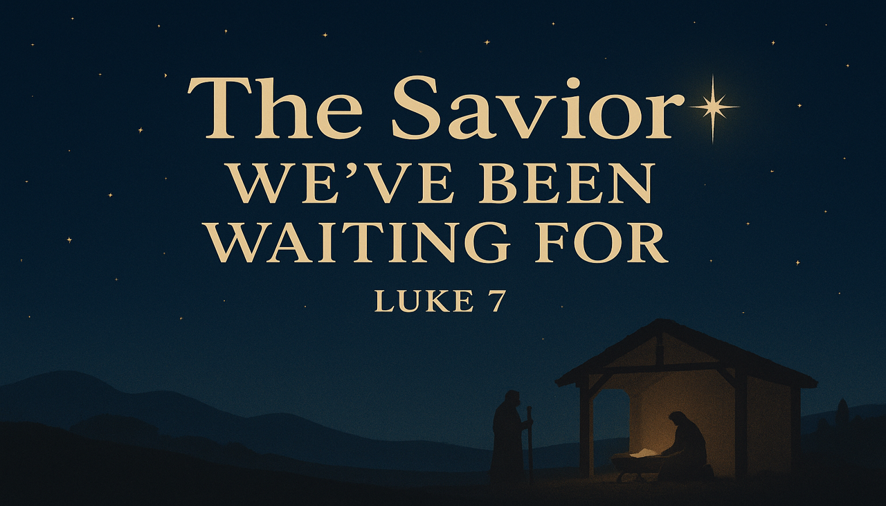 The Savior We’ve Been Waiting For (2025) – Calvary Baptist Church